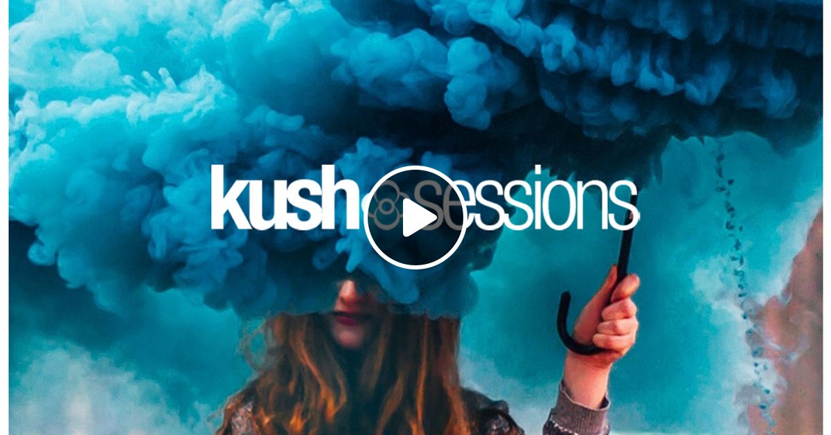 kush sessions