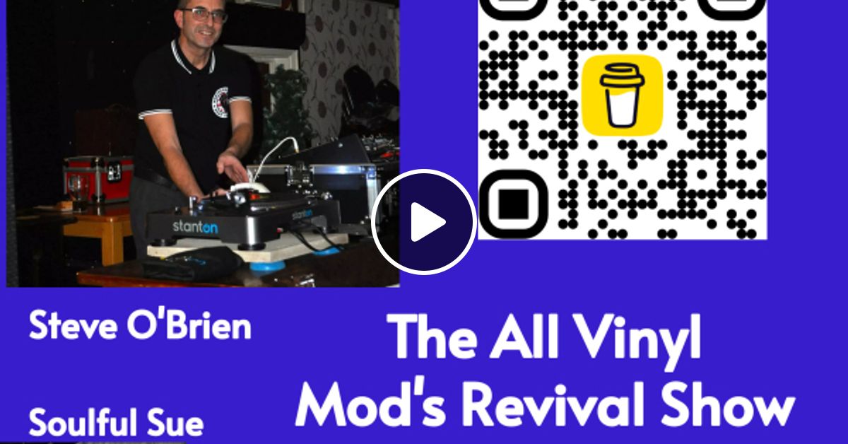 The Mod Revival Show 1st May 2025 with Steve O'Brien & Soulful Sue by KTFIR UK | Mixcloud