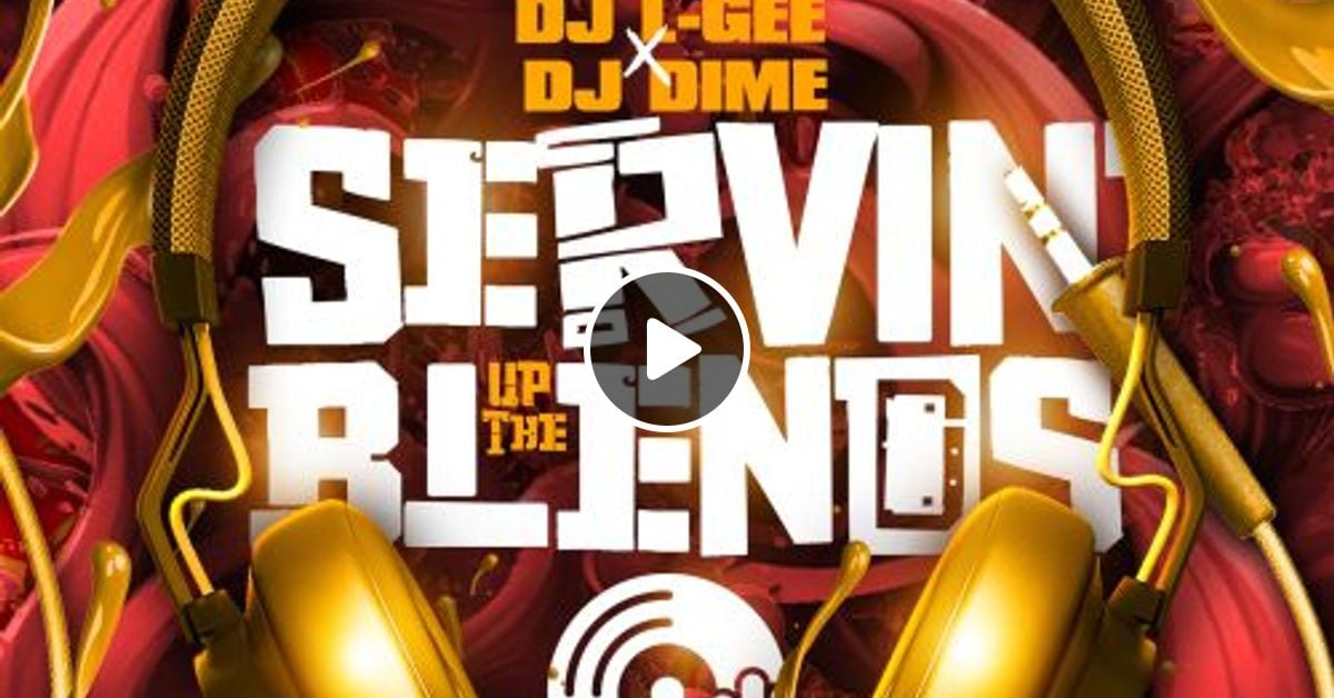 DJ L-GEE x DJ DIME - SERVIN' UP THE BLENDS by djlgee | Mixcloud