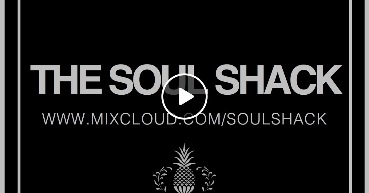 The Soul Shack (Apr 2023) aka "Pt 1 - 2022 Lounge Music ReCap" by DJ-J ...