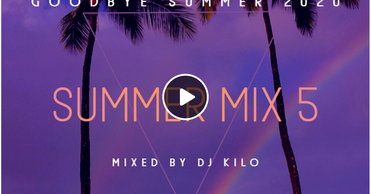 End of Summer Mix by DJ KILO | Mixcloud