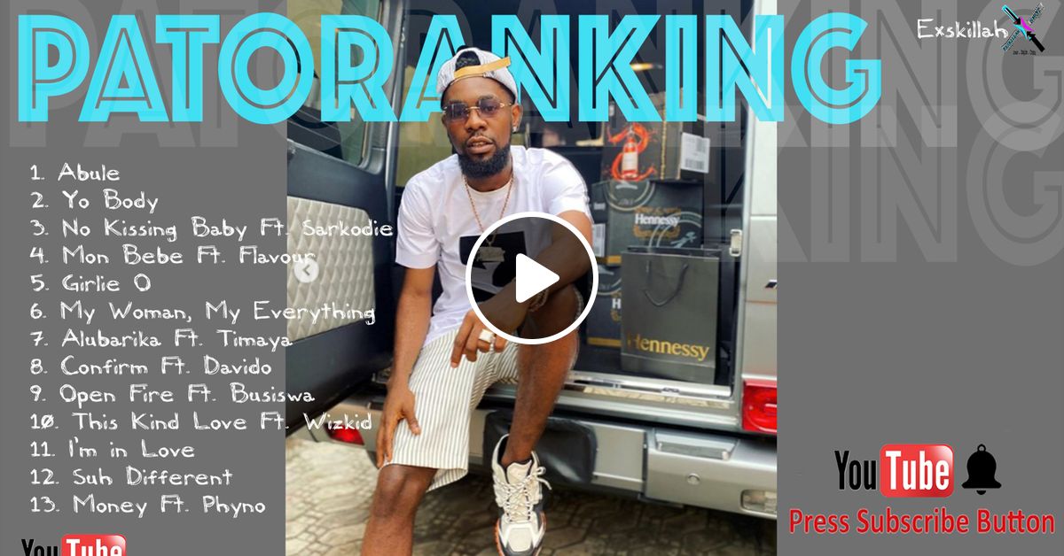 BEST OF Patoranking | AFROBEATS MIXTAPE | CHILL MIX | AFRO POP ...