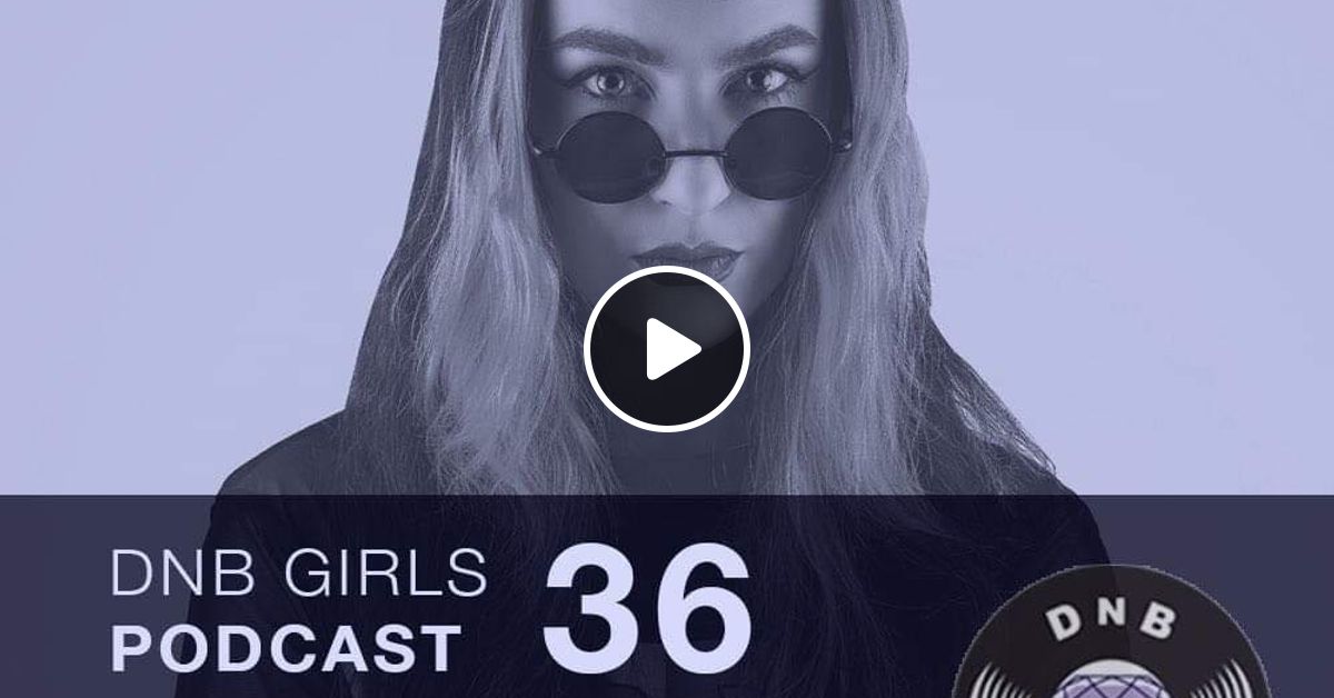 DnB Girls Podcast 36: Nvrsoft by Nvrsoft | Mixcloud
