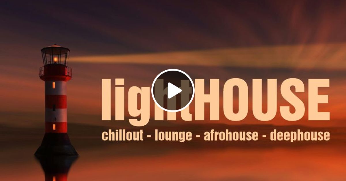 LIGHTHOUSE by DJ NIGHTROCKER | Mixcloud