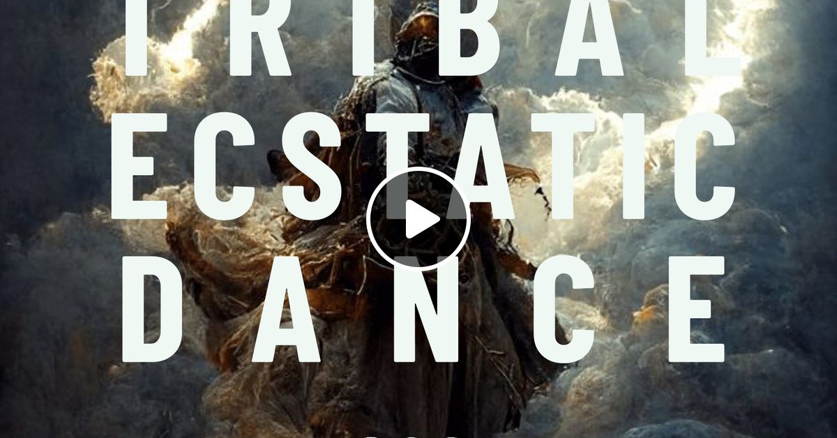 Ecstatic Dance Tribal - Prayer to the Thunder Gods by Damballah | Mixcloud