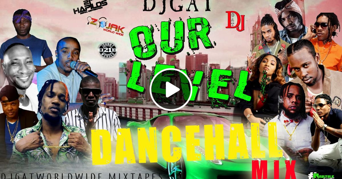DANCEHALL MIX 2020 RAW FEBURARY DJ GAT OUR LEVEL DANCEHALL ALKALINE ...