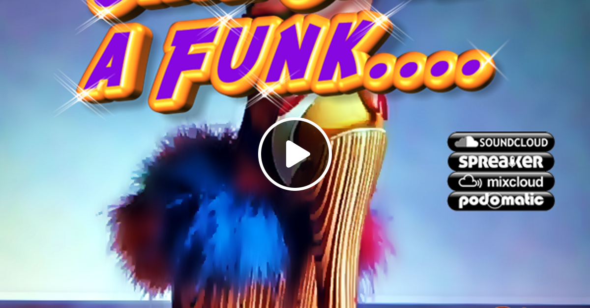 Onche Upon A Funk... #44 by Once Upon A Funk... | Mixcloud