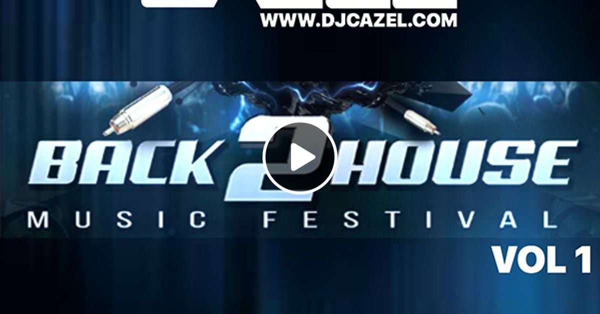 DJ Cazel - Back 2 House by The-House-Junkie | Mixcloud
