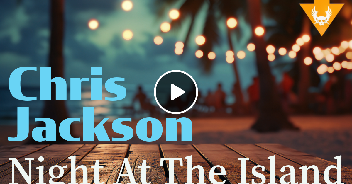 Chris Jackson presents Night At The Island on Trax Radio UK 29 May 2025 by Chris Jackson | Mixcloud