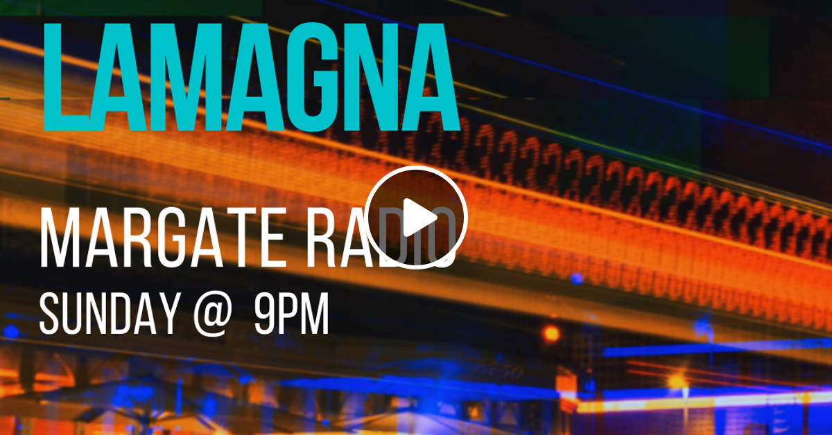 MARGATE RADIO #30- MASSIMO LAMAGNA NOVEMBER 2024 by Massimo Lamagna | Mixcloud