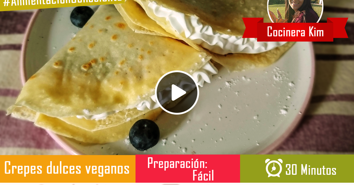 Receta: Deliciosos crepes dulces y libres de productos de origen animal ...