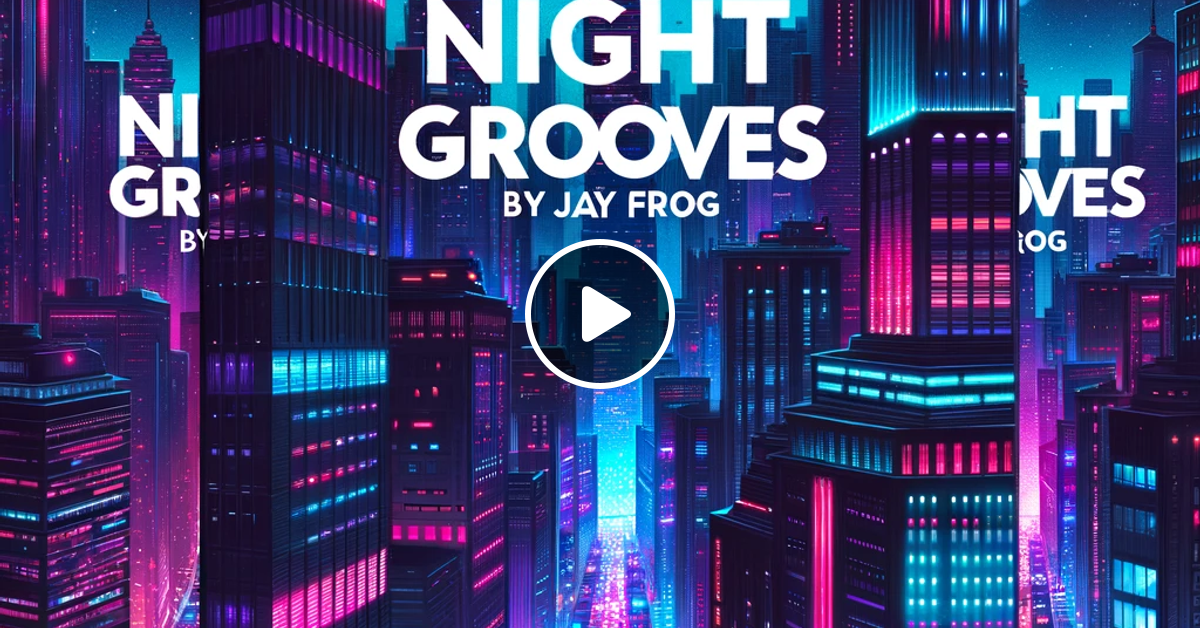 Night Grooves #003 by Jay Frog | Mixcloud