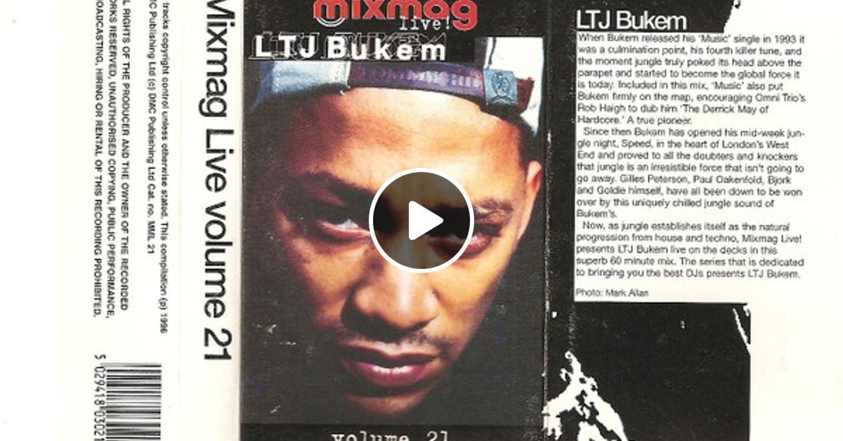 LTJ Bukem – Mixmag Live! - Volume 21 - 1996 by Rave Archive UK | Mixcloud