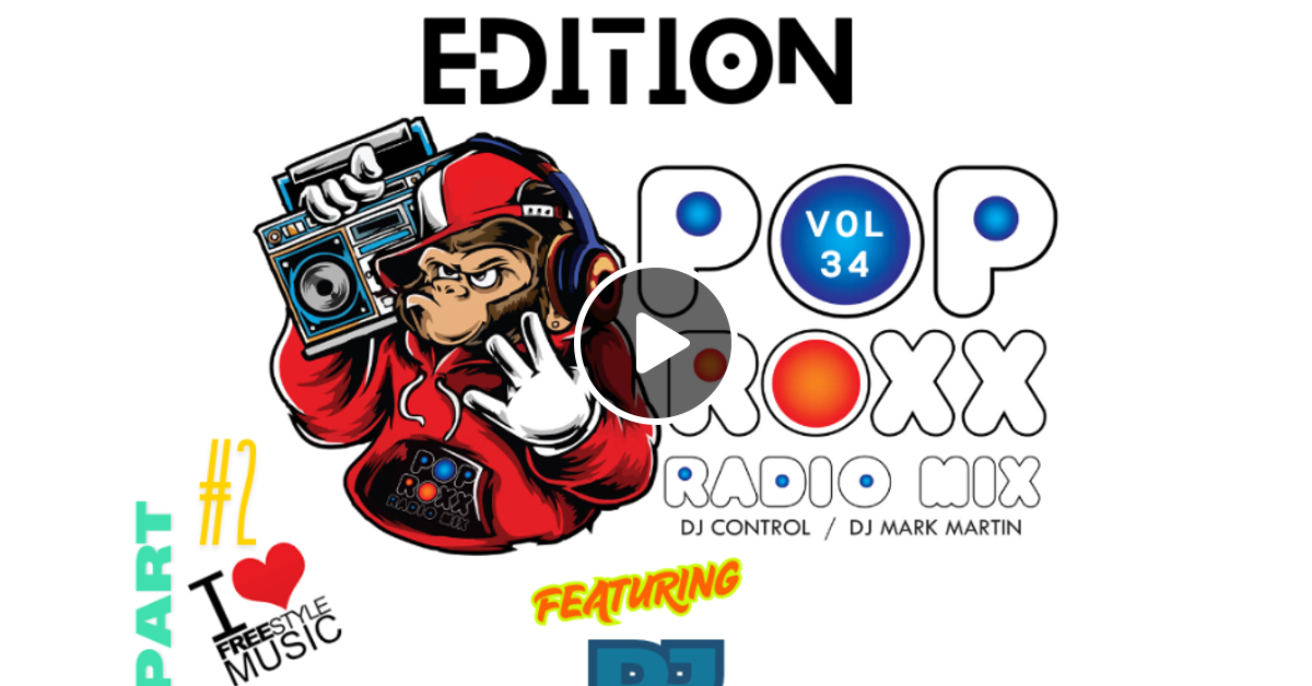 POP ROXX DJ'S UNITE SPECIAL EDITION RADIOMIX VOL#34 FEAT/DJ FLOPPY BACON,DJ CONTROL,DJ MARK ...