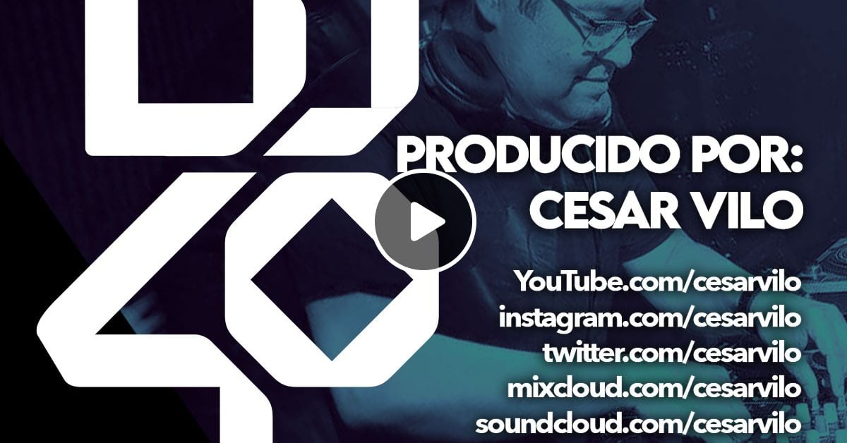 DJ40 Edición Especial Hits 80s90s Volumen 4 by Cesar Vilo | Mixcloud