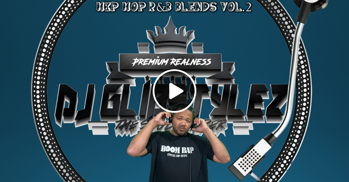 DJ GlibStylez - Hip Hop R&B Blends Vol.2 by DJ GlibStylez (The ...