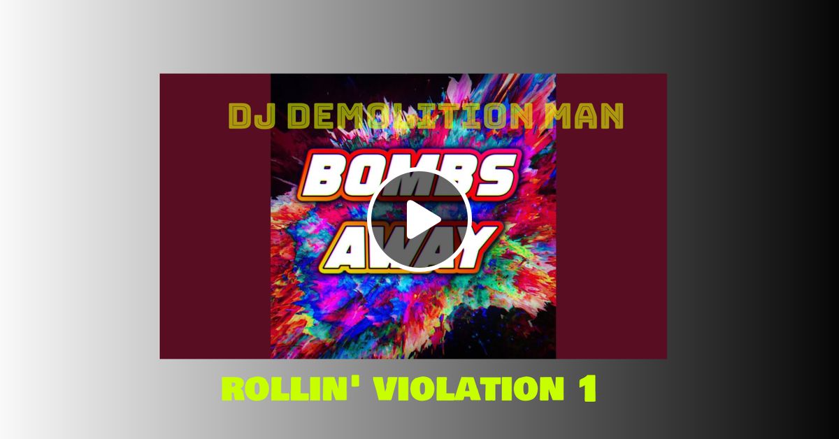 DEMOLITION MAN'S ROLLIN' VIOLATIONS - NO. 1 by The Dj DEMOLITION MAN | Mixcloud