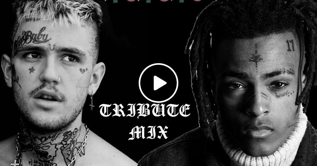 RIP XXXTENTACION x RIP LIL PEEP x TRIBUTE MIX by PuffLick | Mixcloud