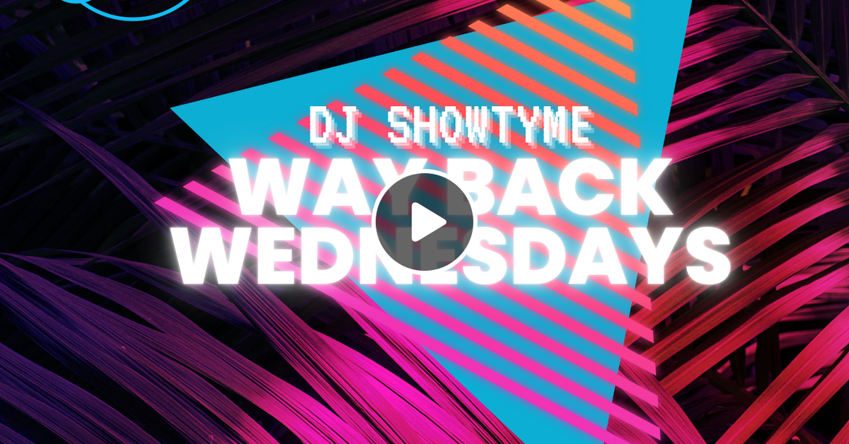 Way Back Wednesdays (Classic Clubs Edition) [Explicit] - DJ Showtyme by ...