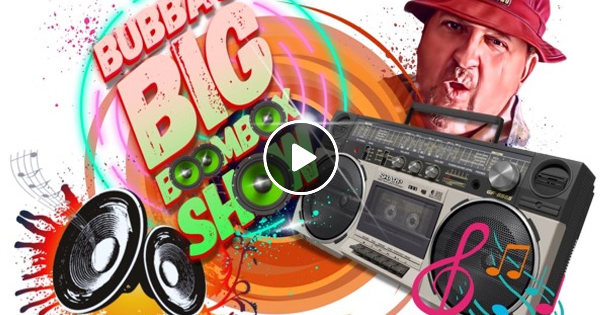DJ Bubba - Big Boombox Show by NgageRadio | Mixcloud