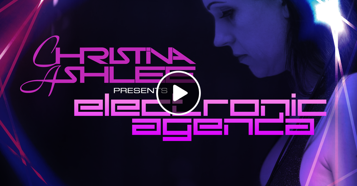 Christina Ashlee - Electronic Agenda 101 (DI.FM) [07-Jul-2022] by ...