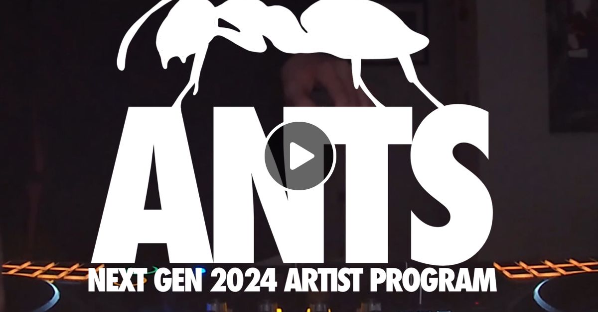 grills.. ANTS NEXT GEN 2024 submission 20/04/2024 by maxeastburn | Mixcloud