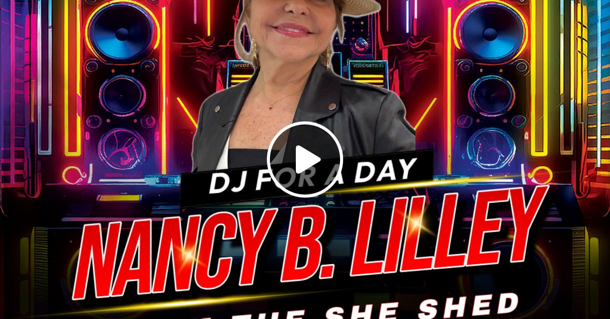 DJ For A Day Nancy B. Lilley From The Shed, October 28, 2024 by From ...