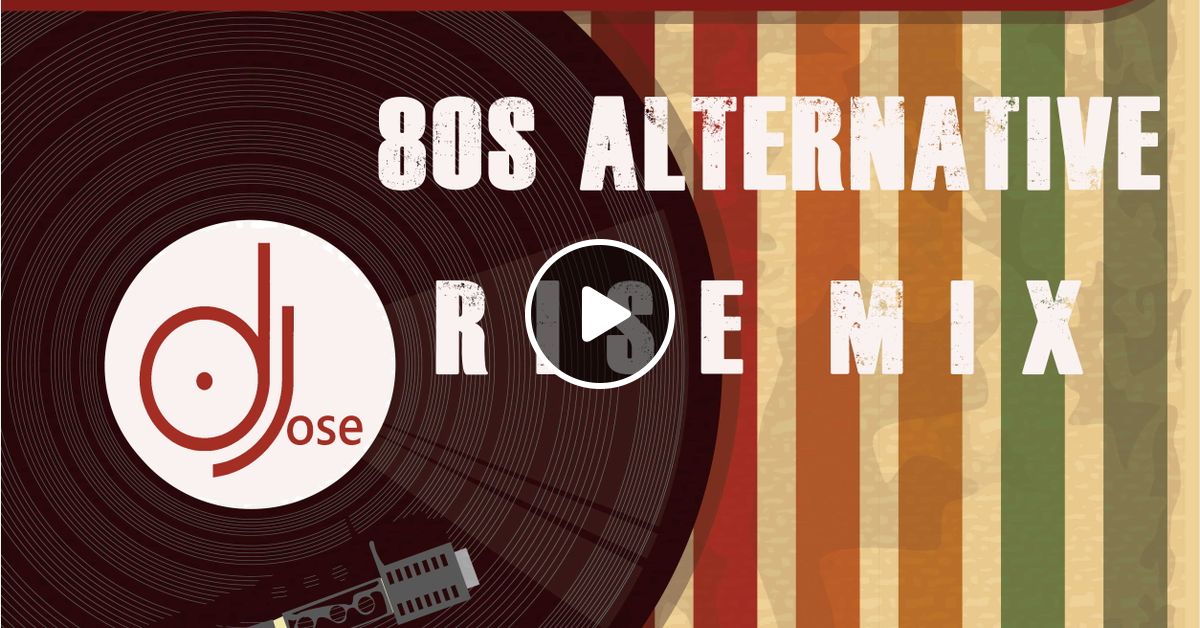 4EY 80s Alternative Rise Mix v2 by DJose Dance Mixes | Mixcloud