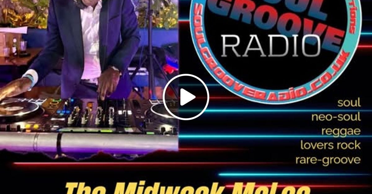 Lee King - Soul Groove Radio - The Midweek MeLee - Weds 26Mar2025 by DJ LEE KING | Mixcloud