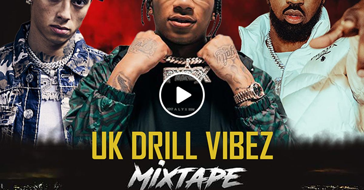 UK DRILL MIXTAPE [Mixed by DJ Bamzy Official Music]March 2023 by DJ ...