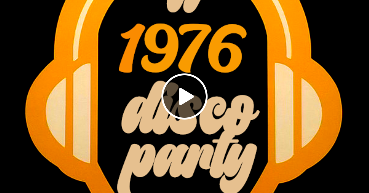 A 1976 Disco Party - vol. 1 by seventyfive | Mixcloud