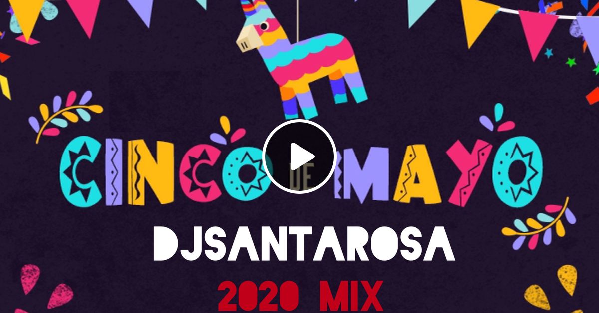 5 De Mayo - Guaracha House Mix by DJSantarosa | Mixcloud