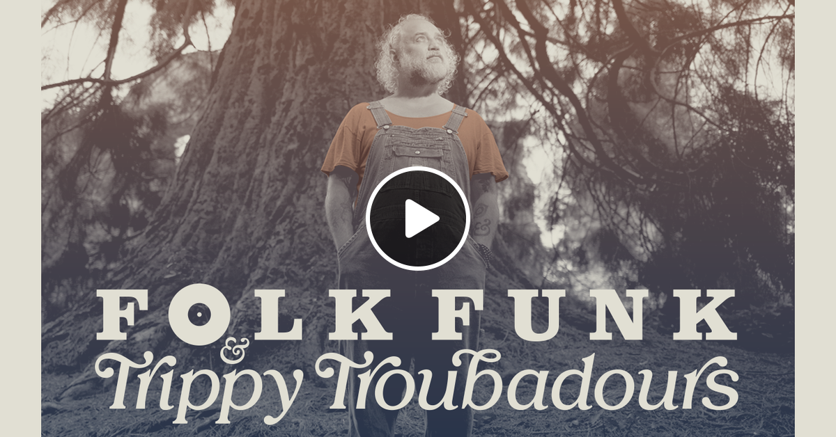 Folk Funk & Trippy Troubadours 139 by pH | Mixcloud