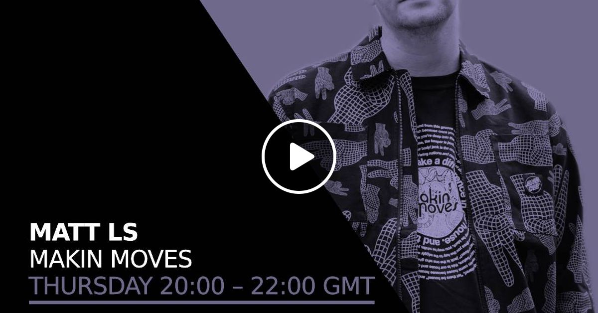 Matt LS - Makin Moves 31 AUG 2023 by House FM | Mixcloud