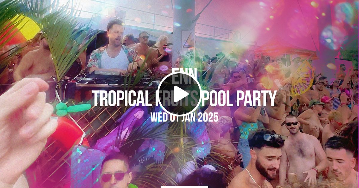 ENN • Tropical Fruits Pool Party • 01 Jan 2025 by ENN Music | Mixcloud