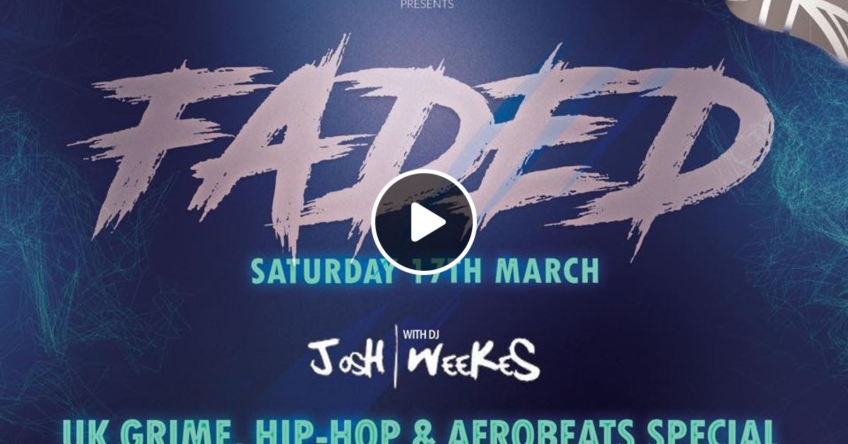DJ Josh Weekes - Faded UK Special by DJ JOSH WEEKES | Mixcloud