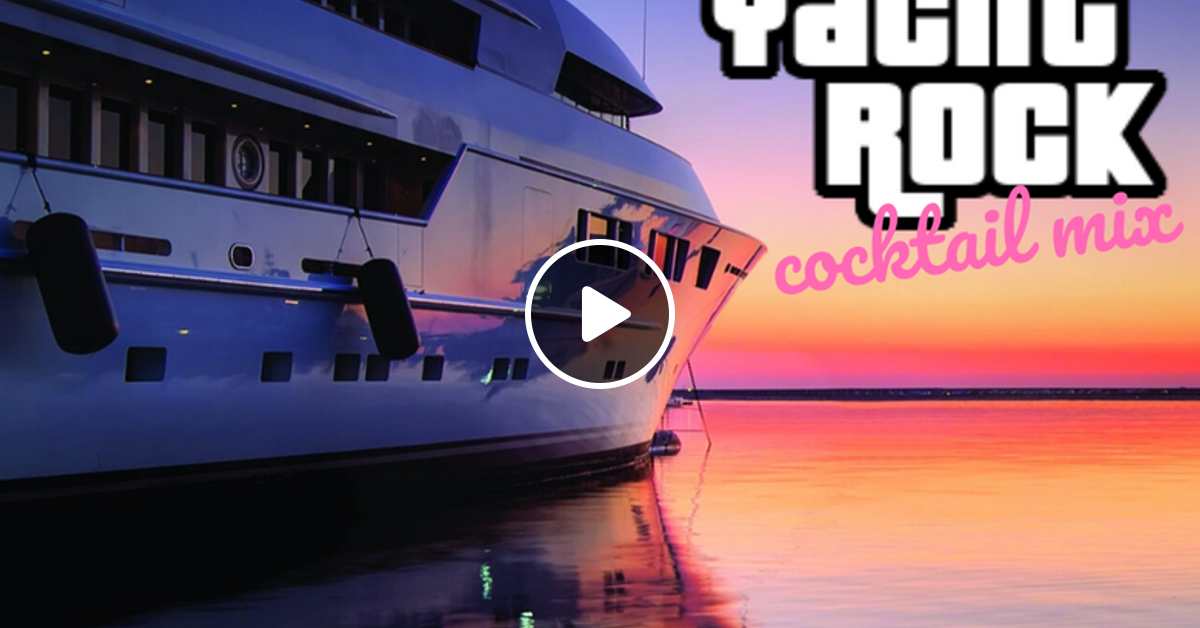 Yacht Rock Cocktail Mix by DJ Rich Sweet | Mixcloud
