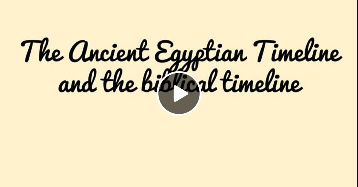 The ancient Egyptian Timeline and the biblical timeline by Christian ...