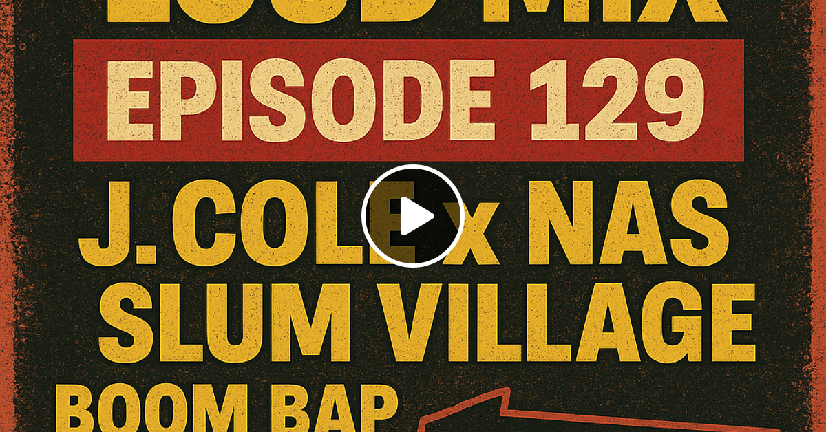 The Boom Bap Loud Mix Ep. 128 | J. Cole x Nas x Slum Village Boom Bap ...