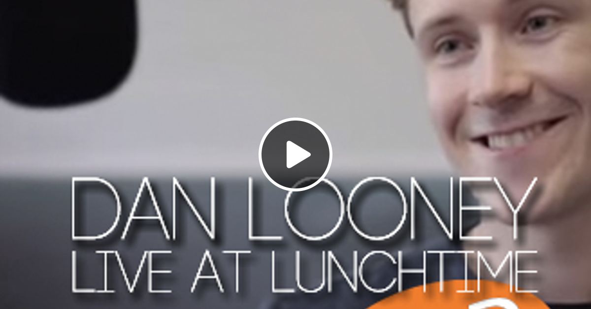 Dan Looney Live at Lunchtime - @Dan_Looney - 16/02/16 - Chelmsford ...