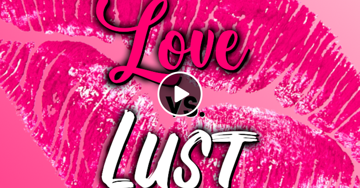 Love vs. Lust - RnB Mix (Valentines Special) by DJ BR4D | Mixcloud