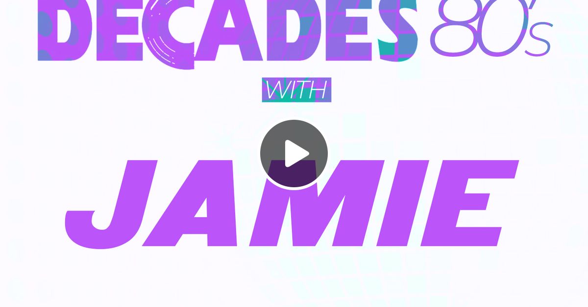 DECADES 80s With Jamie - Hangover Edition by Listen2RAY | Mixcloud