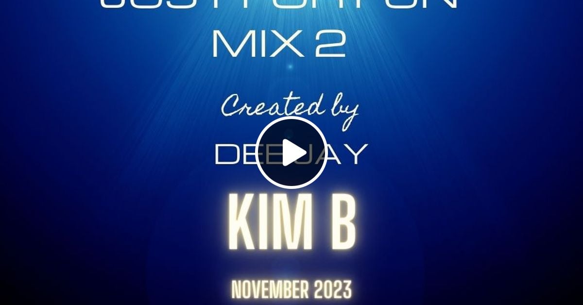 JUST FOR FUN MIX 2/2 by Deejay Kim B | Mixcloud