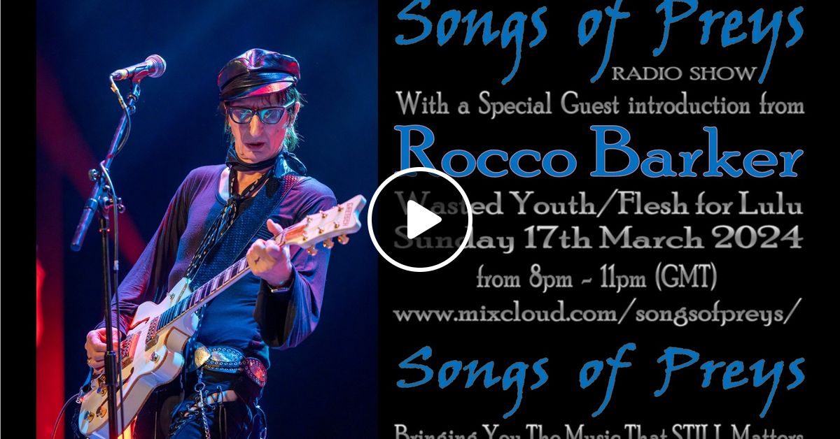 Songs of Preys Sunday Service: with Rocco Barker 17th March 2024 by ...