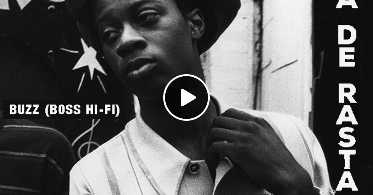 Buzz (Boss Hi-Fi) "We A De Rasta" Mix by Boss Hi-Fi | Mixcloud