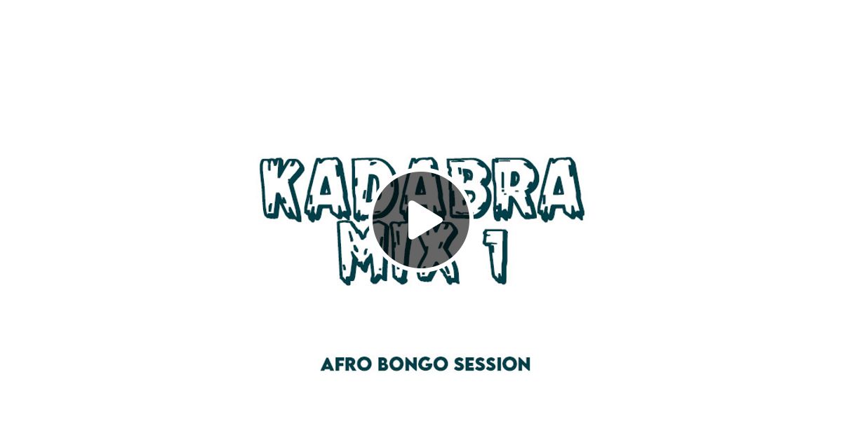 AFRO KADABRA BONGO MIX VOL 1. DIAMOND,PATORANKING,NANDY,KHALIGRAPH,REMA ...