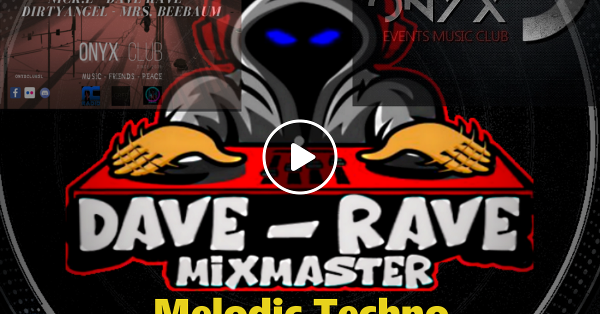 Melodic Techno @ ONYX (lazy sunday tunes) (11/04/2021) by Dave-Rave ...
