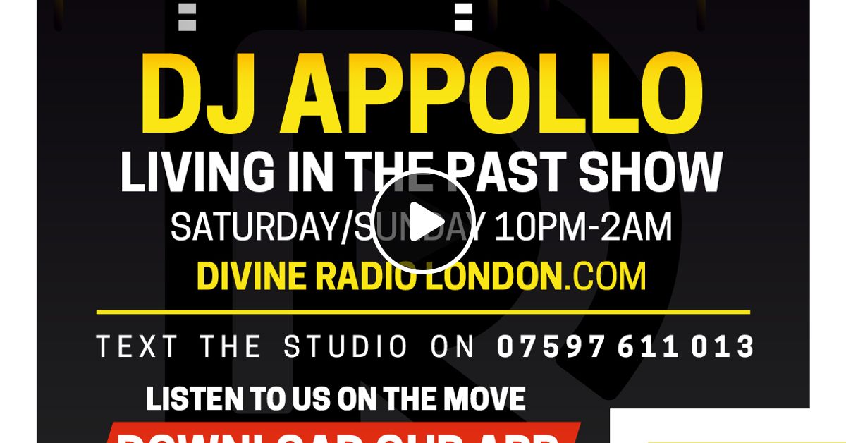 Dj Appollo Live on Divine Radio London: Living in The Past Show #118 - 7th of January 2024 by Dj ...