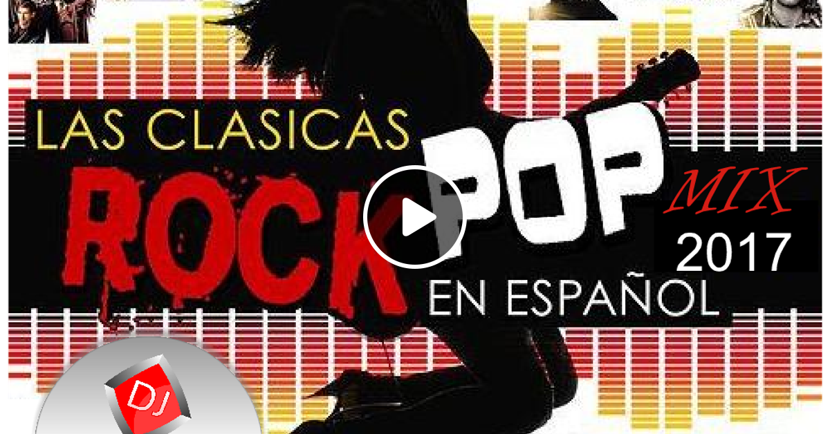 CLASICAS DEL POP EN ESPAÑOL MIX 2017- DJSAULIVAN by DJSAULIVAN | Mixcloud