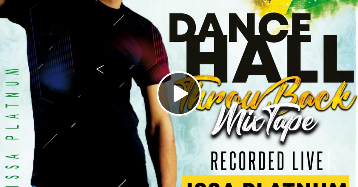 DANCEHALL THROWBACK MIX - ISSA PLATINUM by Issa Platinum | Mixcloud